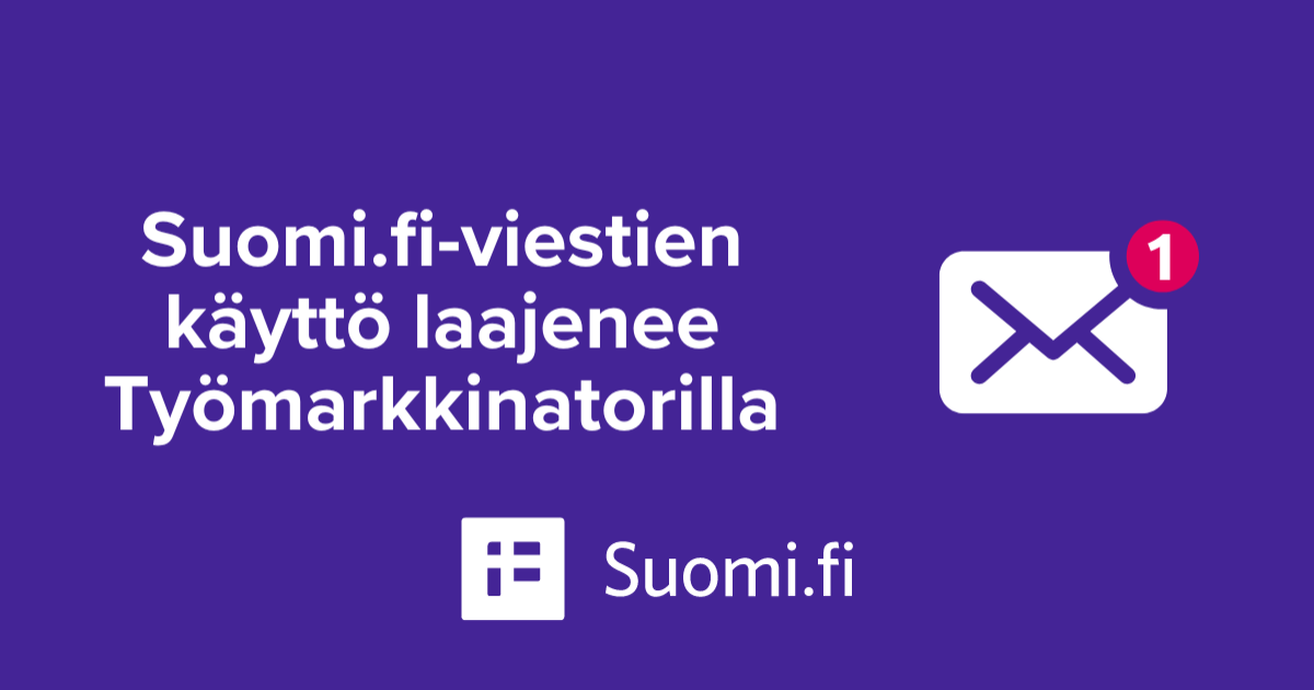 Suomi.fi-viestien käyttö laajenee Työmarkkinatorilla - Ajankohtaista ...